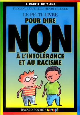 Le petit livre pour dire non à l'intolérance et au racisme · Livre d ...