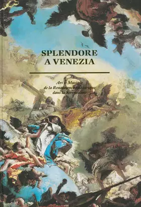 Splendora a Venezia, Art et musique de la Renaissance au baroque dans ...