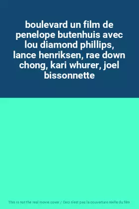boulevard un film de penelope butenhuis avec lou diamond phillips ...