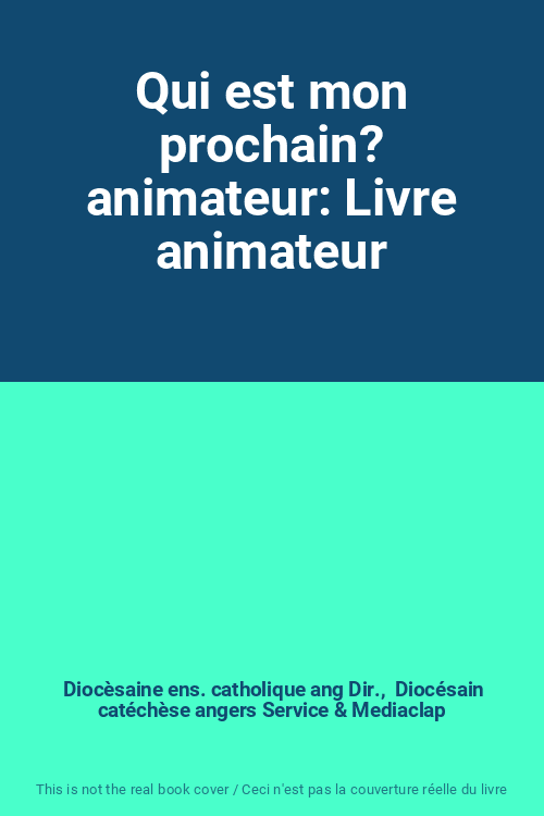 QUI EST MON prochain? animateur: Livre animateur EUR 3,00 - PicClick FR